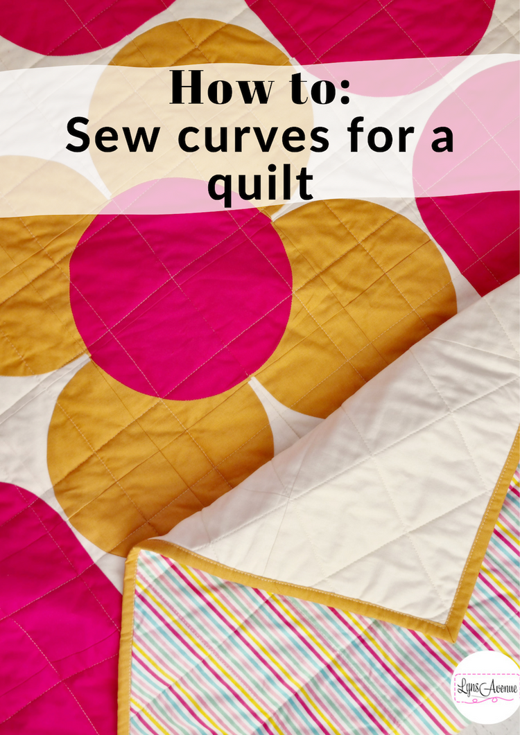 How to: Sew Curves in a Quilt – LynsAvenue